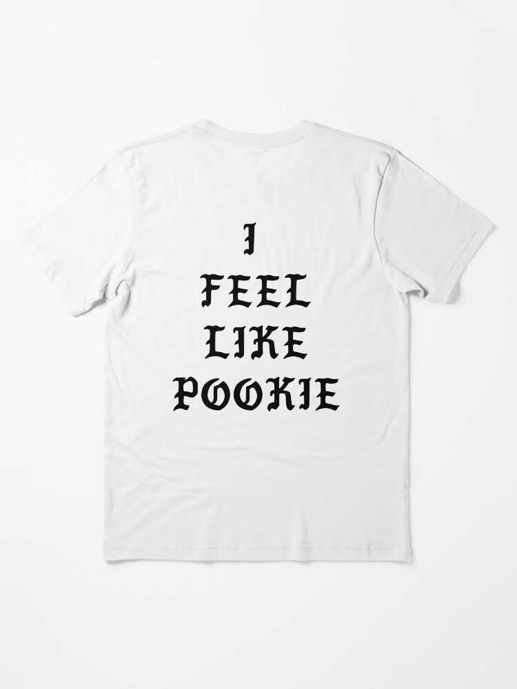 "I Feel Like Pookie" T-shirt for Sale by lolcandybar | Redbubble ...