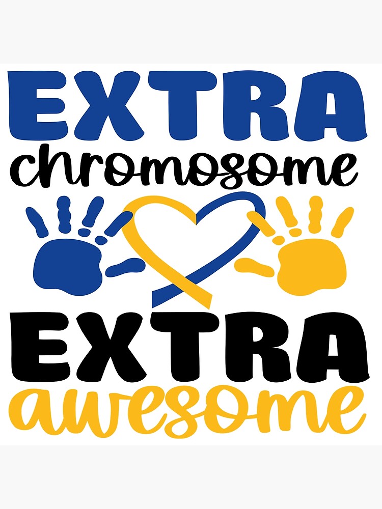 "Extra chromosome Extra awesome" Poster by TRWS | Redbubble