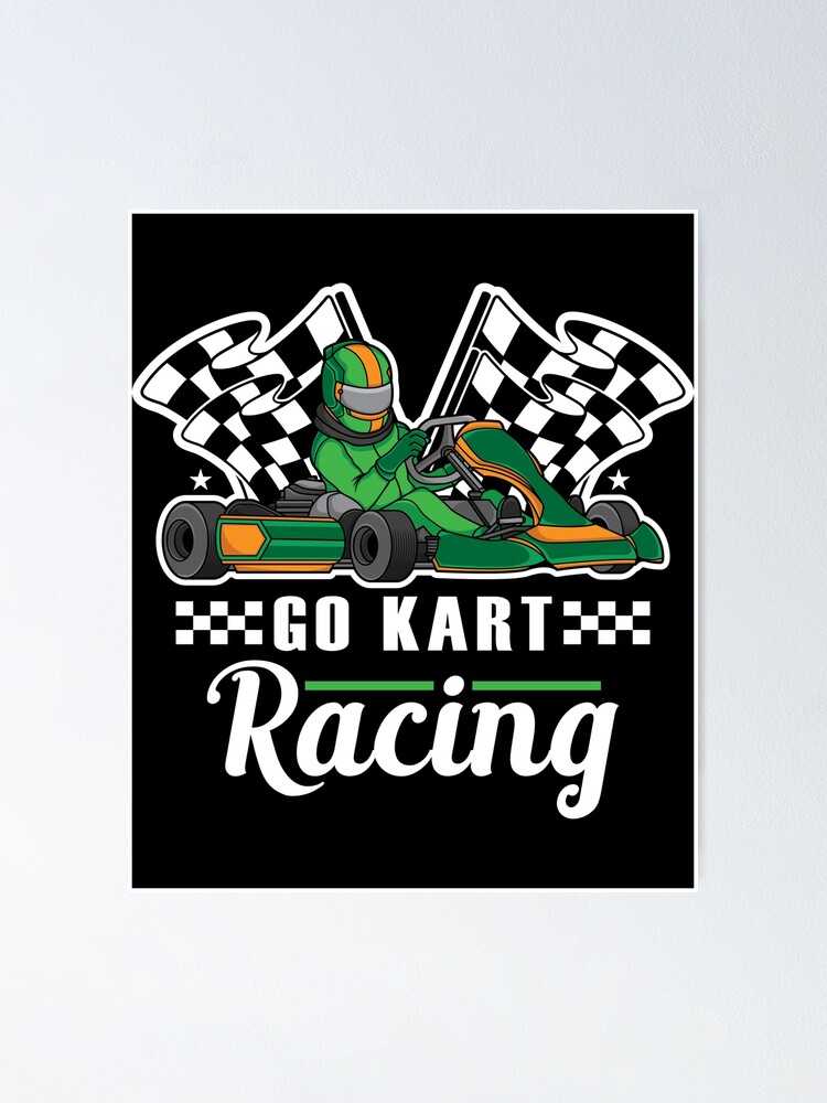 "Go Kart Racing" Poster for Sale by TooFlyDesign | Redbubble
