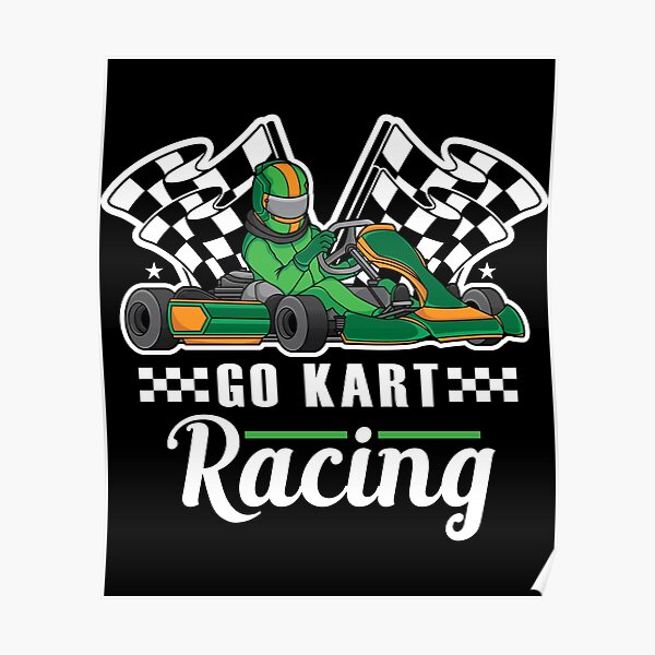"Go Kart Racing" Poster for Sale by TooFlyDesign | Redbubble