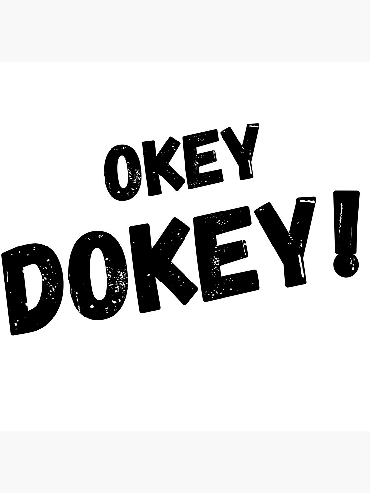 "Okey Dokey!" Sticker by zachosz | Redbubble