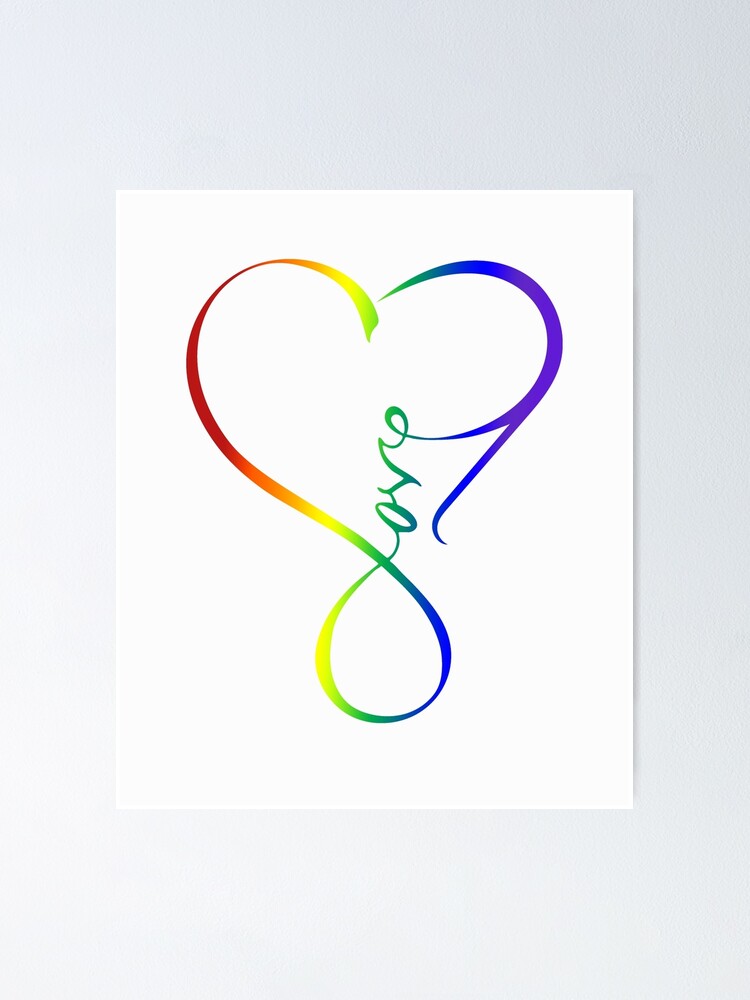 "Infinite Love Rainbow Heart Love Is Love Is Infinite" Poster by ...