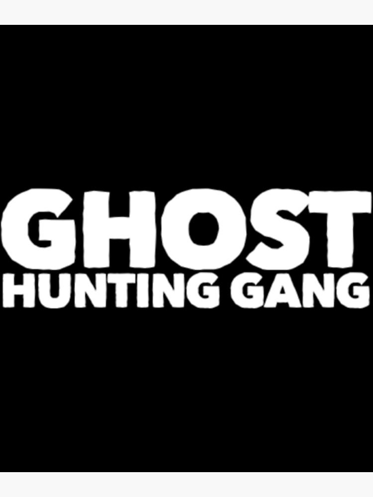 "Ghost Hunting Gang Classic ." Poster for Sale by dorothyhebe | Redbubble