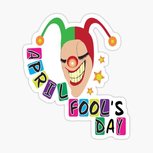 "april fools day, april, april fools" Sticker by sisinya | Redbubble