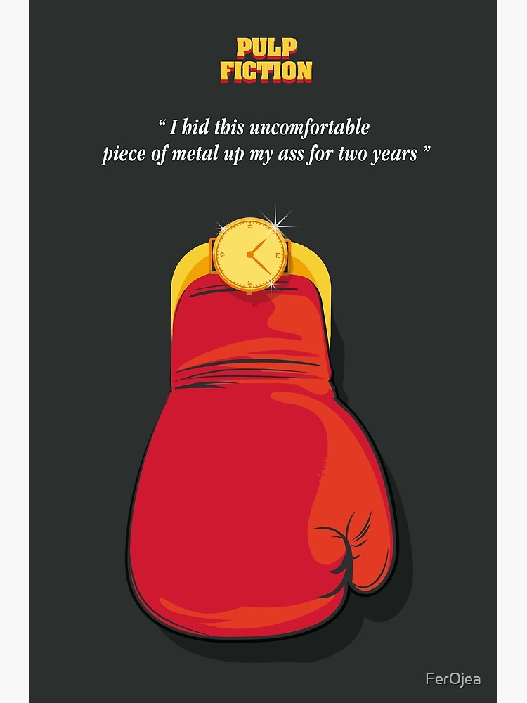 "Pulp Fiction Butch boxing glove art" Poster by FerOjea | Redbubble
