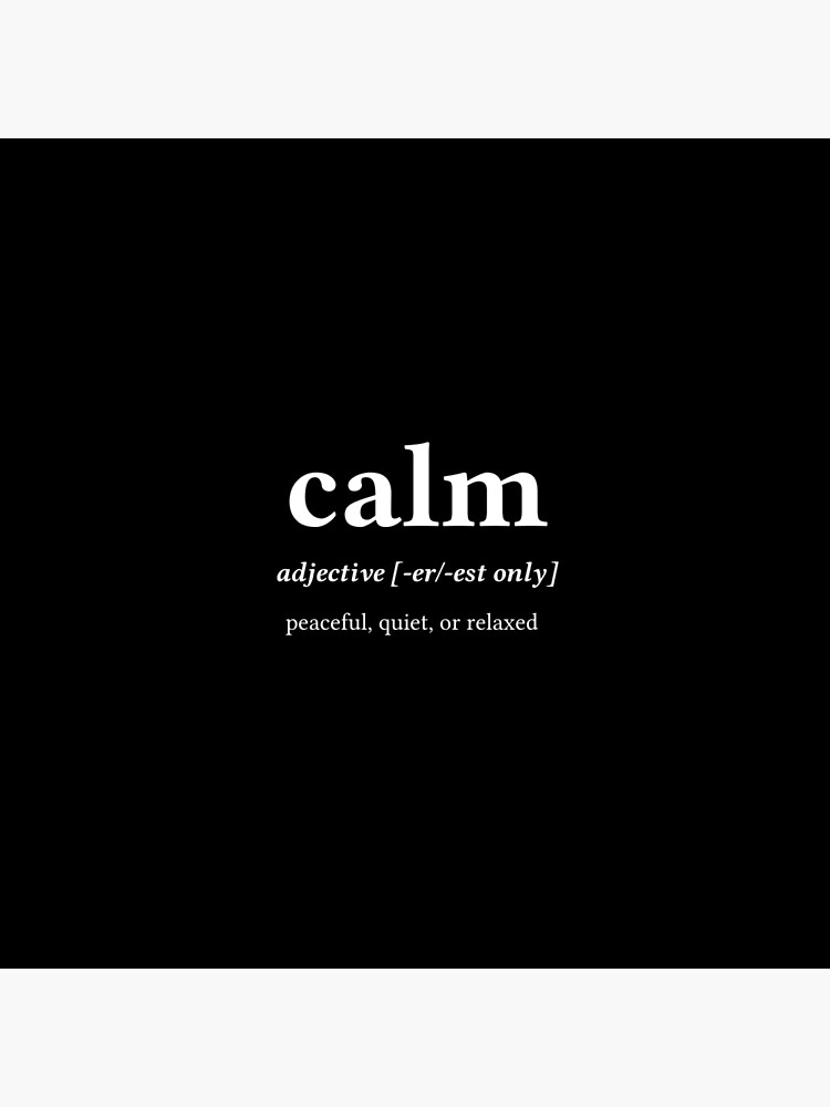 "Calm Word Definition - Center White Text" Art Print for Sale by ...