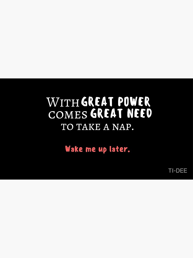 Nico 'With Great Power Comes Great Need to Take a Nap' Quote Premium ...