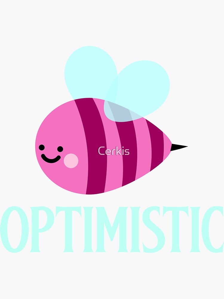 "Bee Optimistic - Powerful Insightful Quote " Sticker for Sale by ...