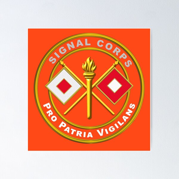 "Signal Corps " Poster for Sale by SoldierAlways | Redbubble