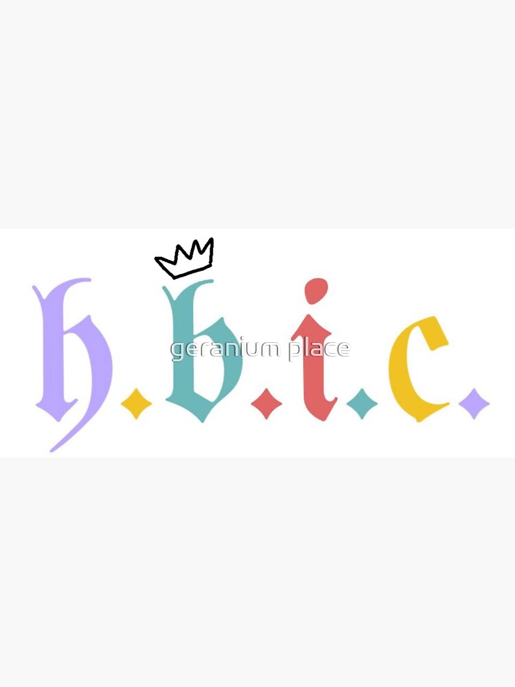 "hbic- old english font" Sticker by SALLYWALKER77 | Redbubble