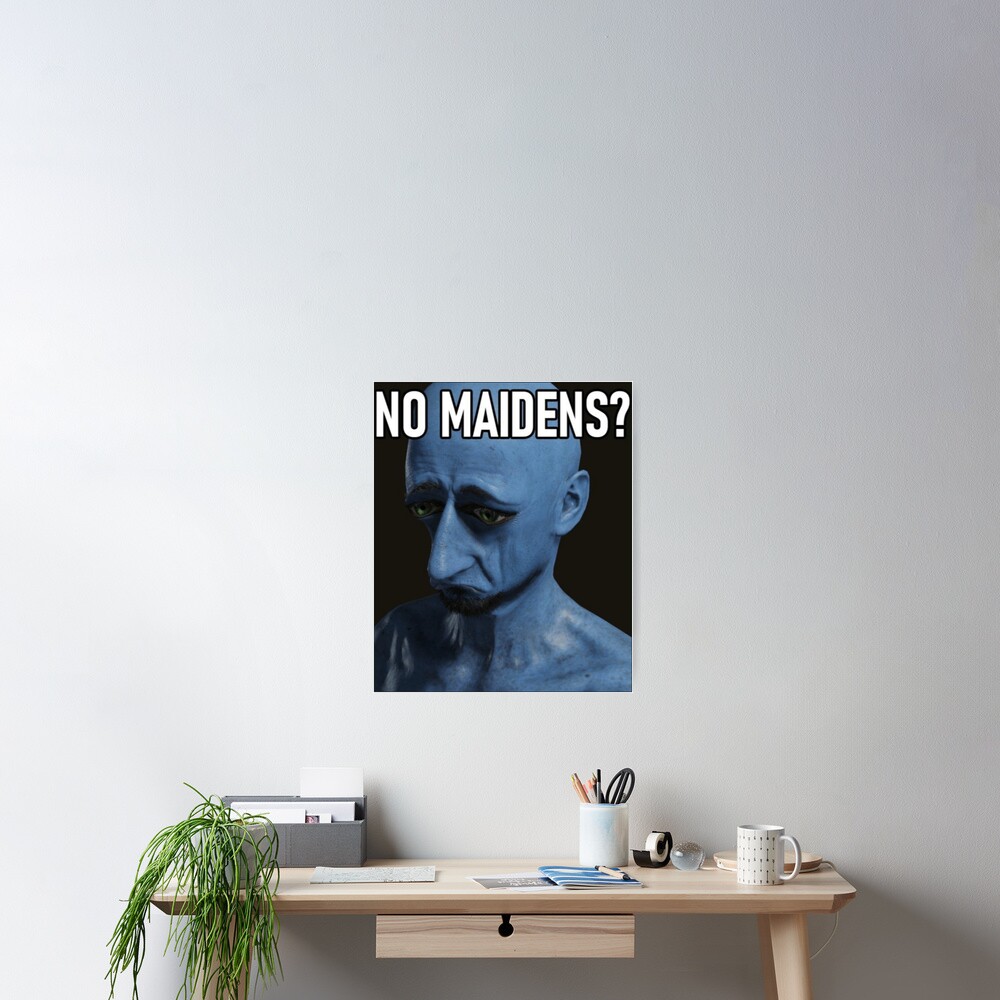 "No Maiden.. Megamind Meme" Poster for Sale by bodenxyquantjc | Redbubble
