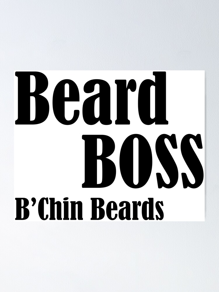 "beard. boss" Poster for Sale by BChinBeards | Redbubble