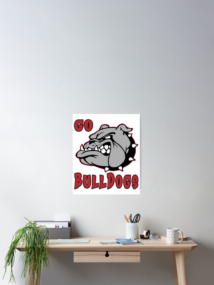 "Go Bulldogs Bulldog School mascot" Poster for Sale by CardboardCotton ...