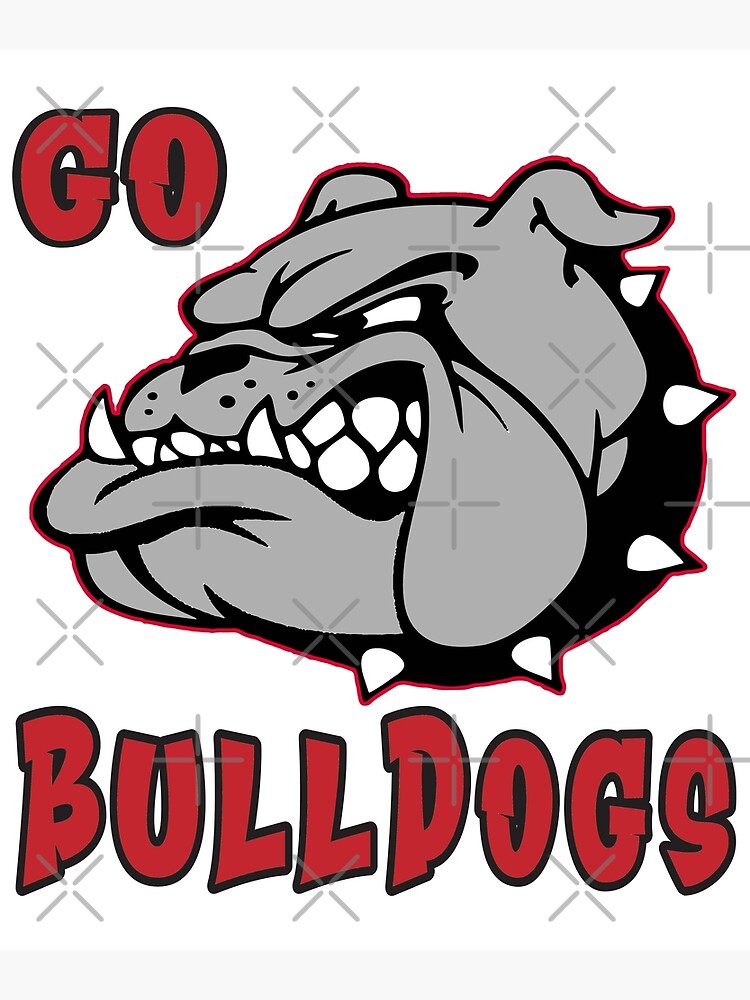 "Go Bulldogs Bulldog School mascot" Poster for Sale by CardboardCotton ...