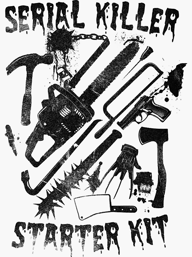 "FUNNY SERIAL KILLER STARTER KIT" Sticker by ConardPatrick | Redbubble