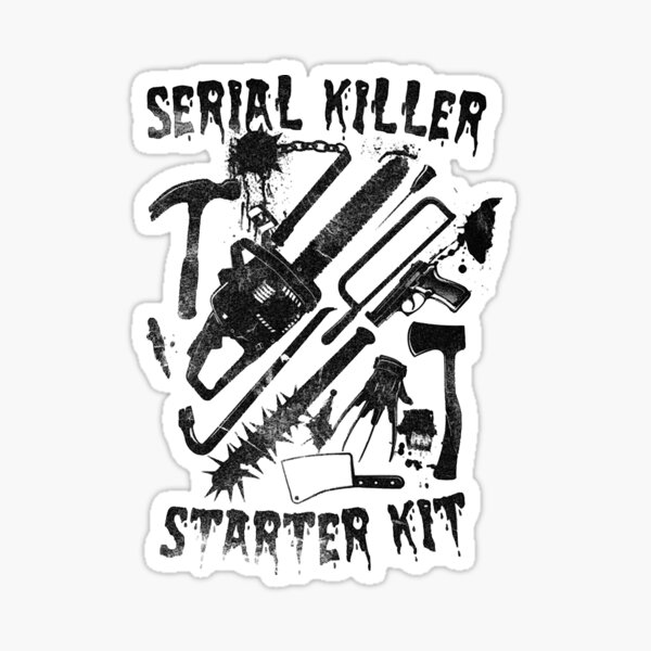 "FUNNY SERIAL KILLER STARTER KIT" Sticker by ConardPatrick | Redbubble