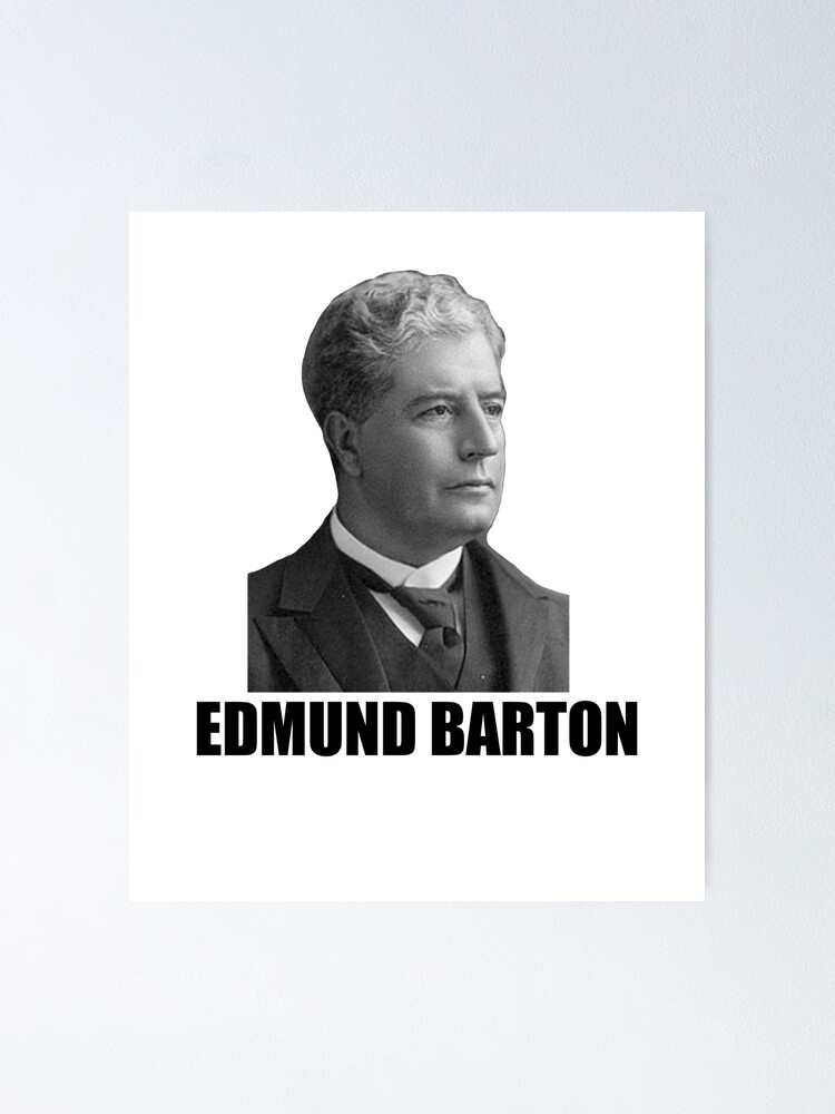 "Edmund Barton - First prime minister of Australia" Poster for Sale by ...
