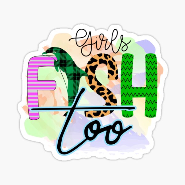 "Girls Fish Too" Sticker by KHALID2000 | Redbubble