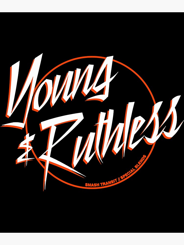 "Young & Ruthless Logo" Poster for Sale by RachelEcceline | Redbubble