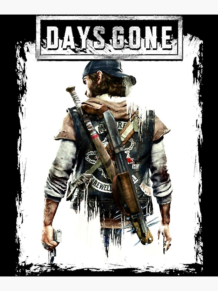 "Days Gone Days Gone " Poster for Sale by SalvadorVazquez | Redbubble