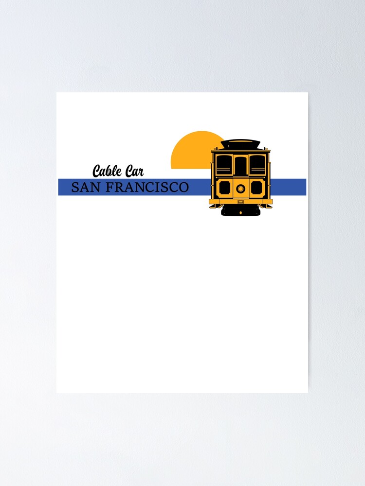 "Cable Car San Francisco" Poster for Sale by creativetshop | Redbubble
