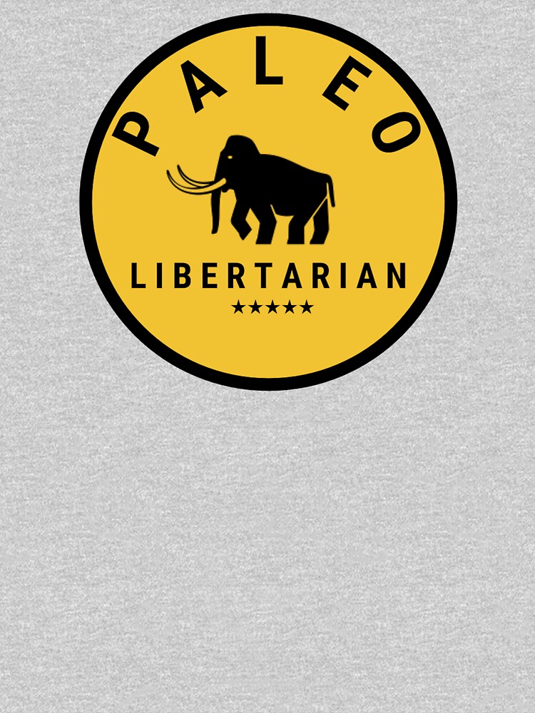 "Paleo Libertarianism" T-shirt for Sale by baystatepolitic | Redbubble ...