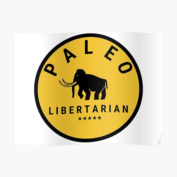 "Paleo Libertarianism" Poster for Sale by baystatepolitic | Redbubble