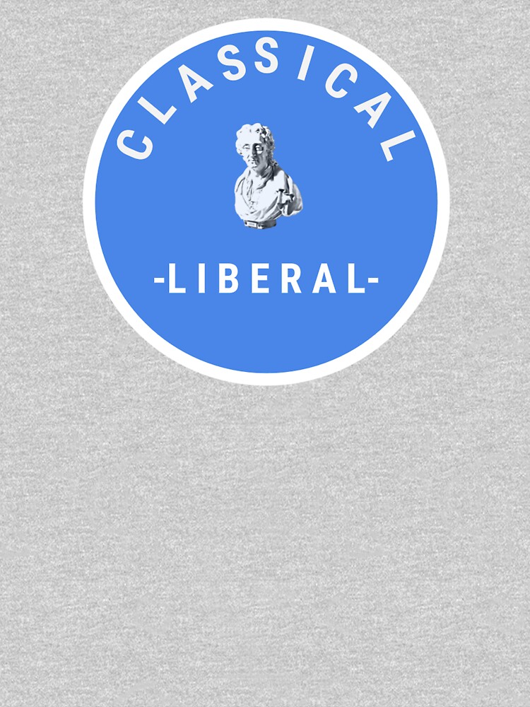 "Classical Liberal" T-shirt for Sale by baystatepolitic | Redbubble ...