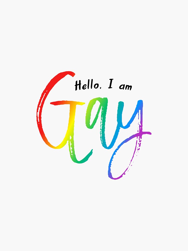 Hello I Am Gay Lqbtq Pride Sticker By Fifinicole22 Redbubble