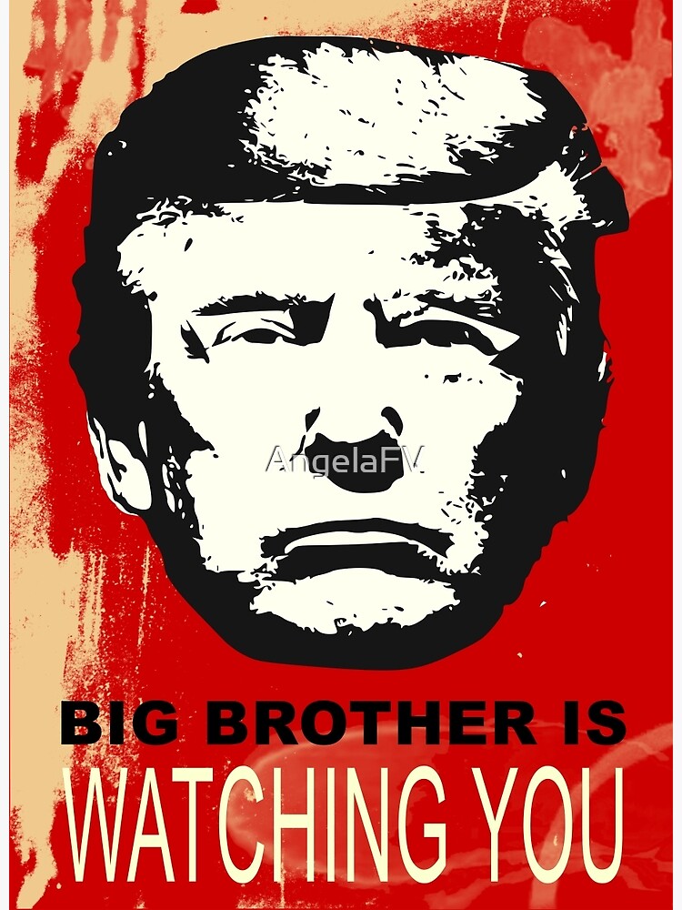 "Trump is Watching You" Poster for Sale by AngelaFV | Redbubble