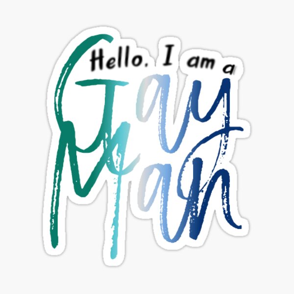 Hello I Am A Gay Man Mlm Lqbtq Pride Sticker By Fifinicole22