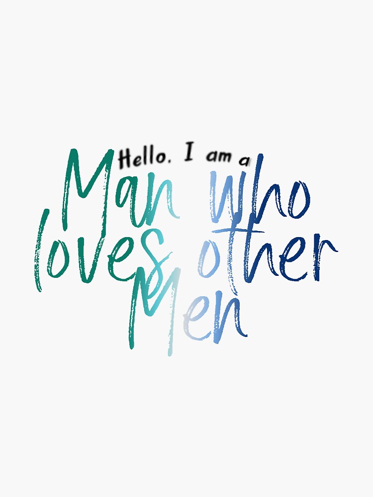 Hello I Am A Man Who Loves Other Men Mlm Lqbtq Pride Sticker By