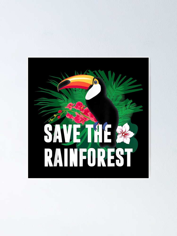 "Earth Day Save The Rainforest" Poster by tiaraxaplaws | Redbubble
