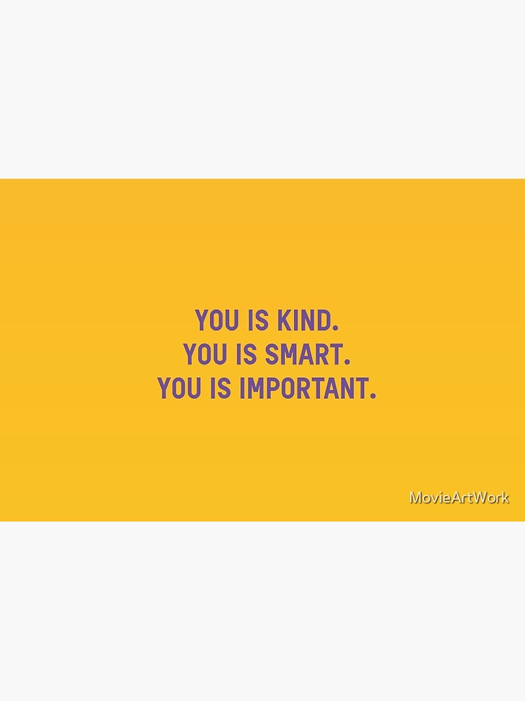 "The Help - You Is Kind Quote" Zipper Pouch for Sale by MovieArtWork ...