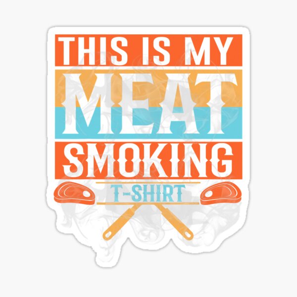 "THIS IS MY MEAT SMOKING BBQ Vintage Retro Distressed Smoker" Sticker ...