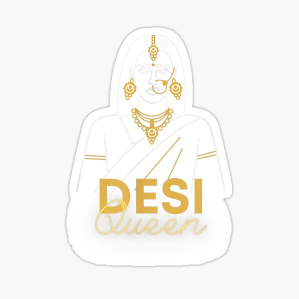 "Desi Lady Desi Queen Bollywood Style " Sticker by PunjabiTee | Redbubble