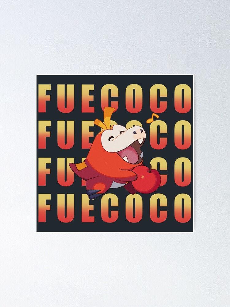 "Fuecoco Fuecoco Fuecoco Fuecoco" Poster by MAGICtissue | Redbubble