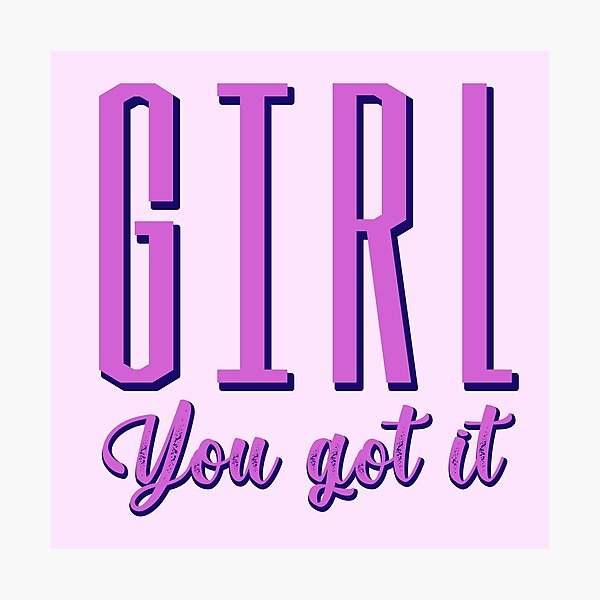 "Girl you got this - Girl Power - Femenist - Inspiration Quotes - You ...