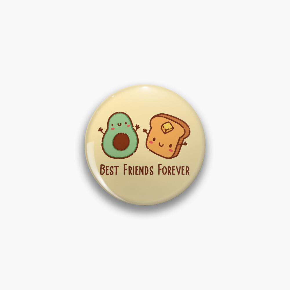 "Avocado and Toast Best Friends Forever" Pin for Sale by manydoodles ...