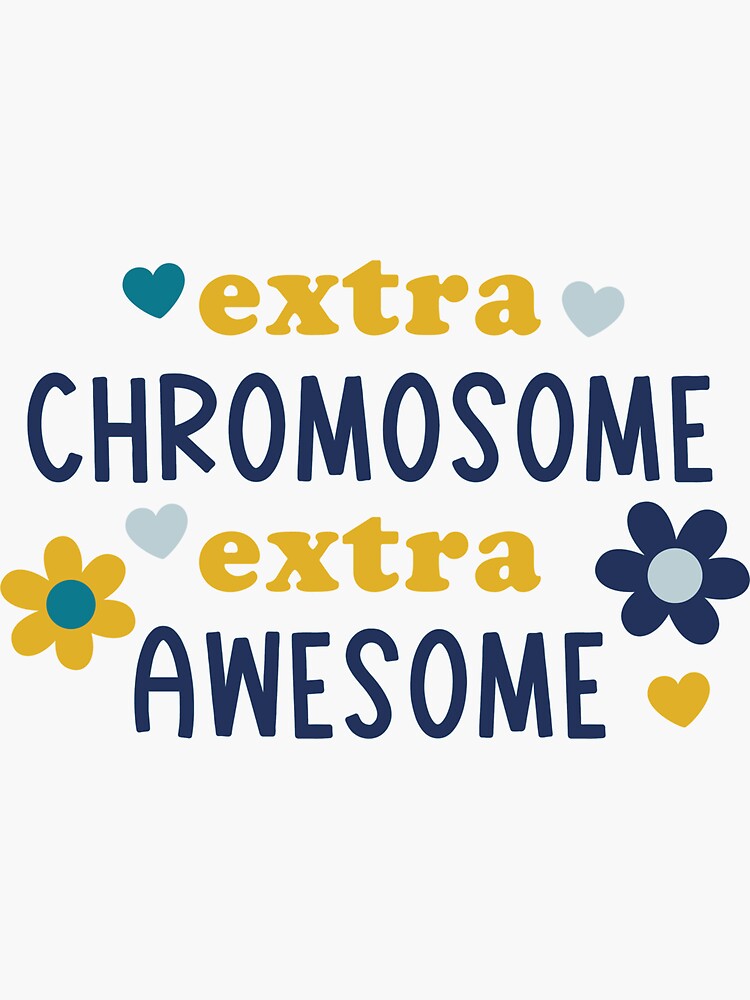 Extra Chromosome Quotes Down Syndrome Awareness Extra Chromosome