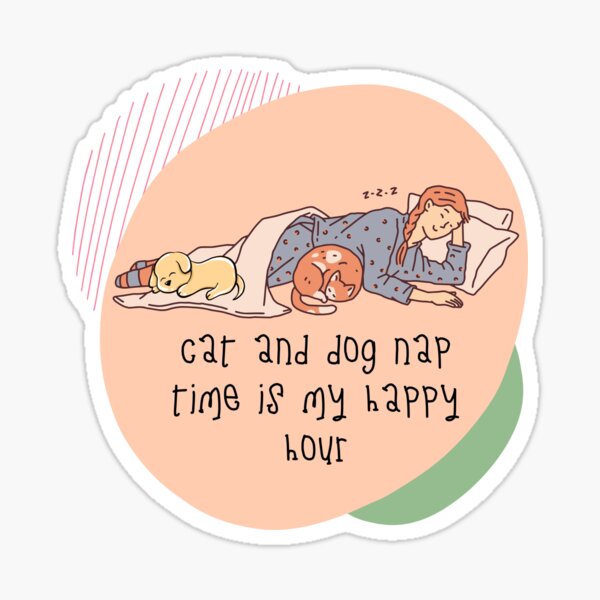 "cat and dog naptime is my happy hour" Sticker for Sale by TCCL | Redbubble