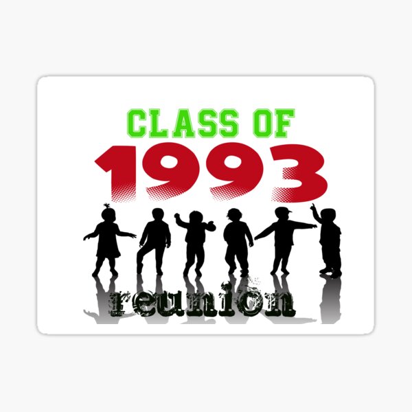 "Class of 1993 Reunion" Sticker by kenichi2276 | Redbubble