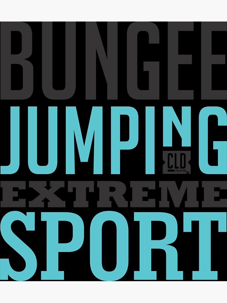 "Bungee Jumping Extreme Sport Sticker" Poster for Sale by rosebell76 ...