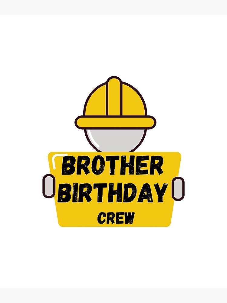 " brother Birthday Crew Mother Construction funny Birthday Party ...
