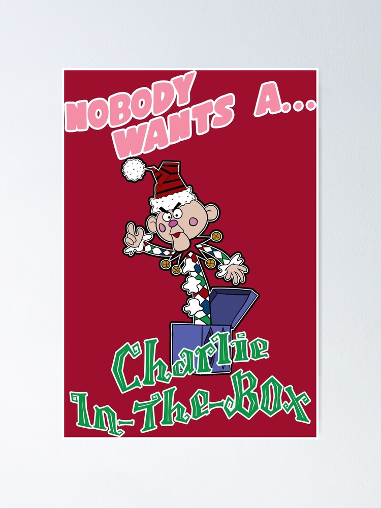 "Charlie-In-The-Box" Poster for Sale by TeeArcade84 | Redbubble