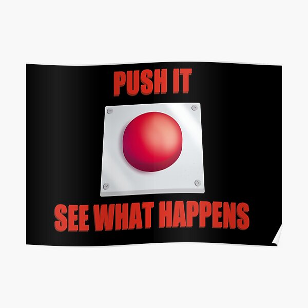 "Big Red Button - Push It" Poster by PorinArt | Redbubble