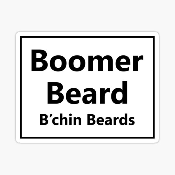 "Beards, Boomer, boomer Beard, baby boomer" Sticker by BChinBeards ...