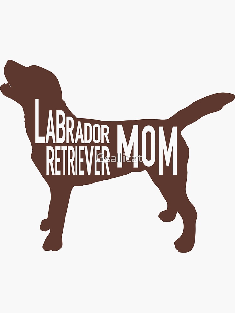 "Labrador Retriever Chocolate Brown Lab Dog Mom" Sticker by Gsallicat ...