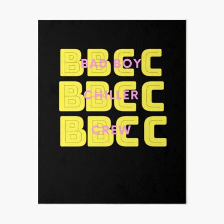 "BBCC Bad Boy Chiller Crew" Art Board Print by deejum | Redbubble