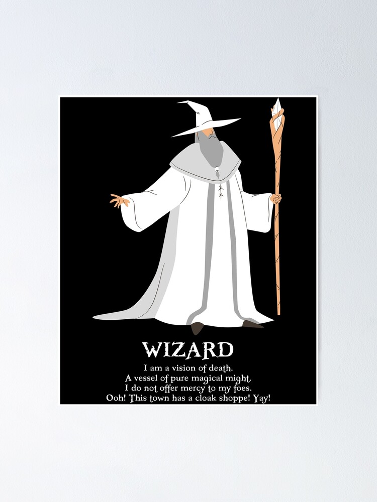 "Wizard Meme Ooh Cloak Shoppe DnD Role play RPG RP White" Poster for ...